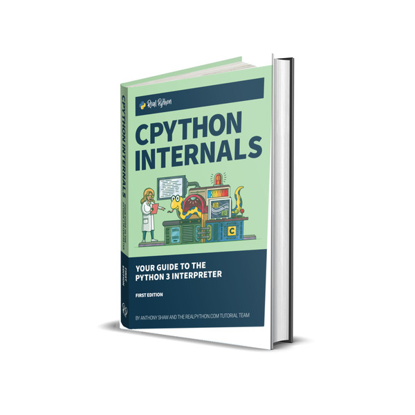 Cpython Internals Your Guide To The Python 3 Interpreter By Inspire