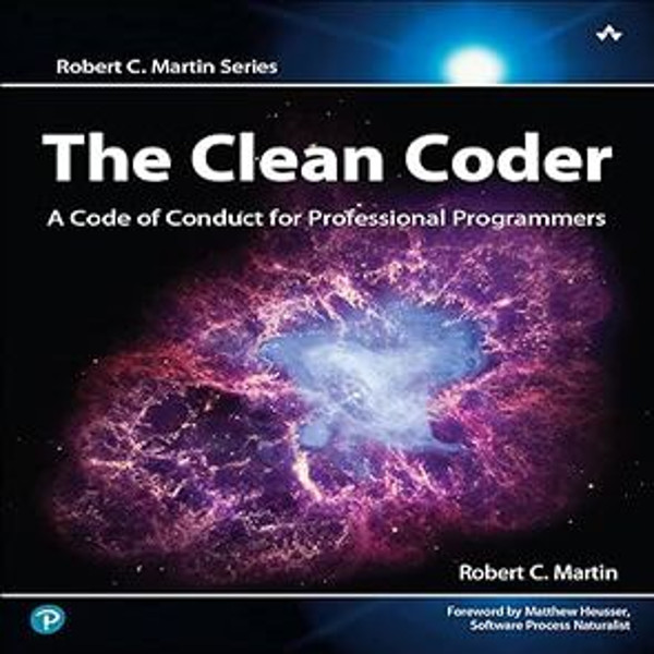 Clean Coder The A Code Of Conduct For Professional Program Inspire