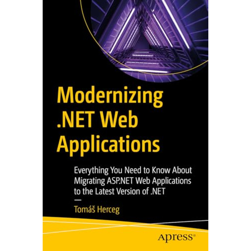Modernizing Net Web Applications A Guide To Migrating Aspn Inspire Uplift